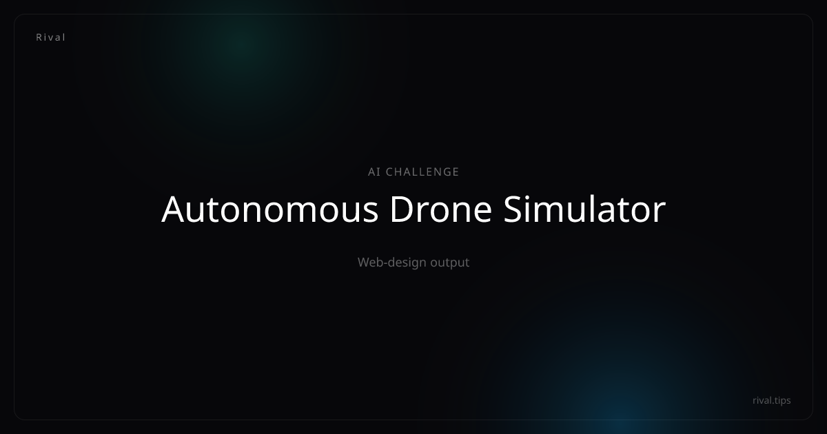 Autonomous Drone Simulator | AI Models Tested & Community Ranked