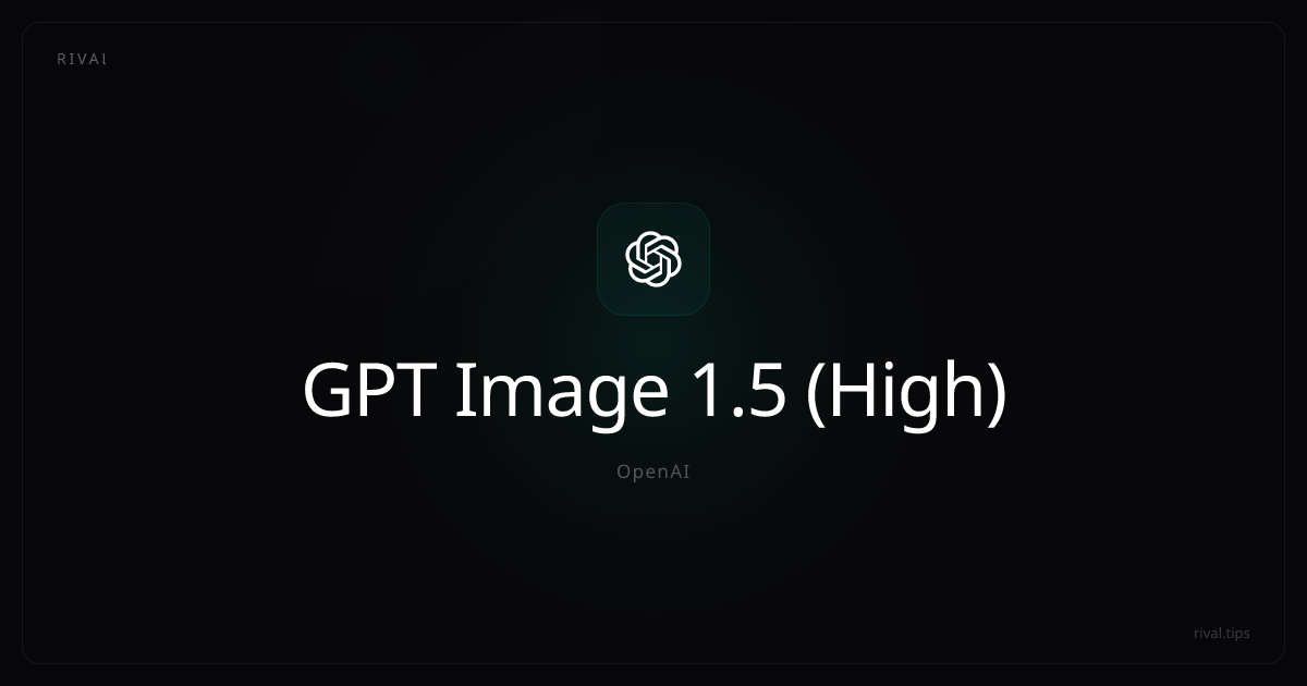 GPT Image 1.5 (High) (OpenAI) | Pricing, Benchmarks & Real Outputs